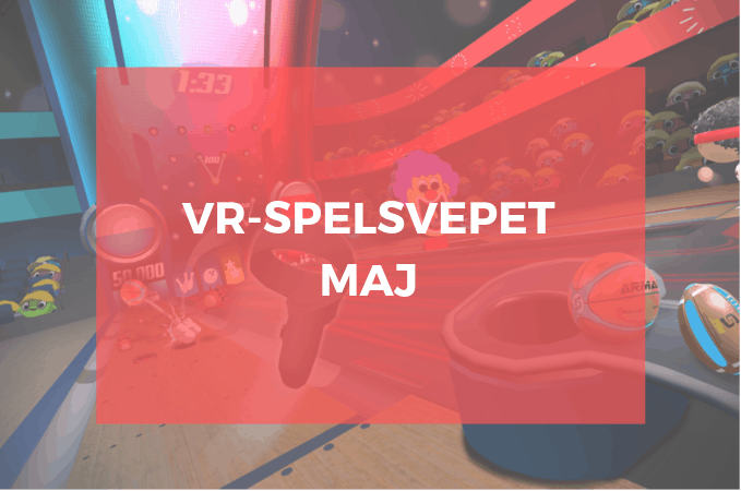 Spelsvepet - röjig sjörövaraction, segling i VR och skruvat bowlingspel ...